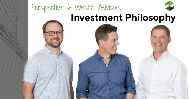 Our Investment Philosophy - Perspective 6 Wealth Advisors